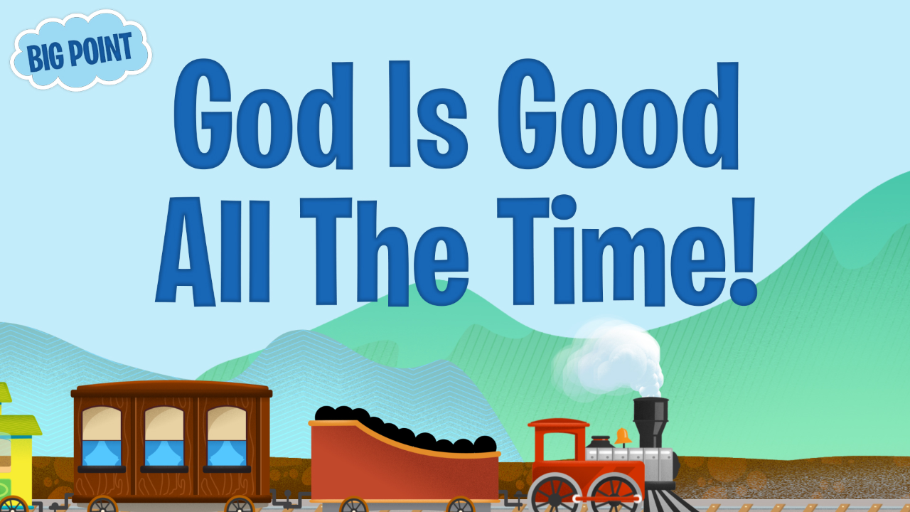 Ark Kids Junior: God Is Good, All The Time! - Free Church Curriculum