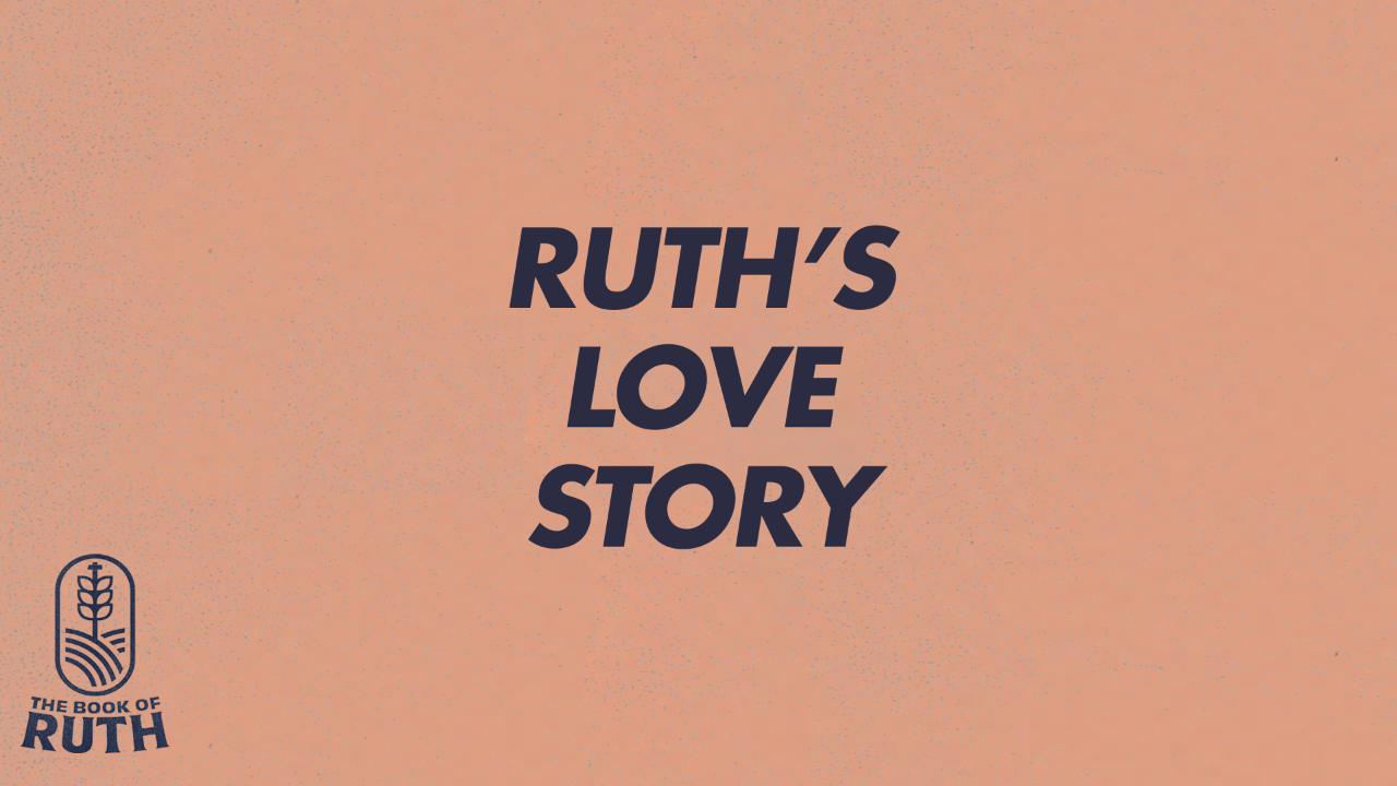 For Ministry Resources Youth Series : RUTH’S LOVE STORY - Free Church ...